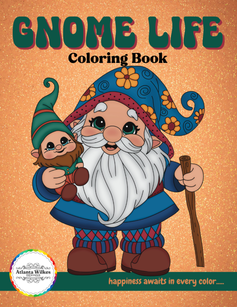 Gnome Life Digital Download Coloring Book - Atlanta Wilkes Designs ...